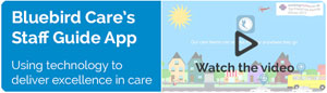 Bluebird Care launches ground-breaking app for their care teams - Care ...